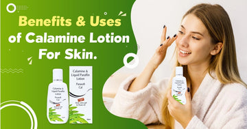 7 Benefits & Uses of Calamine Lotion For Face Skin